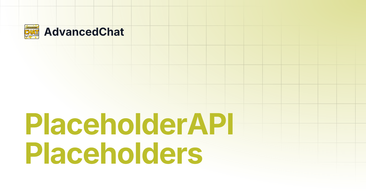 PlaceholderAPI Placeholders | AdvancedChat
